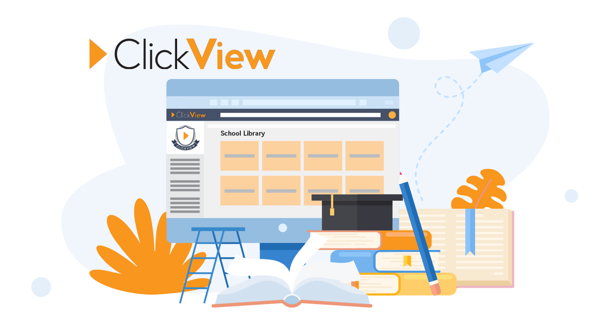 6 Reasons Your School Should Have Its Own ClickView Library | ClickView