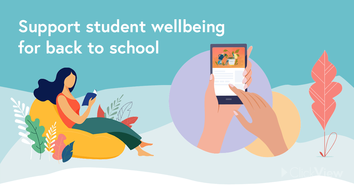 Support Student Wellbeing - Free Back to School Resources | ClickView